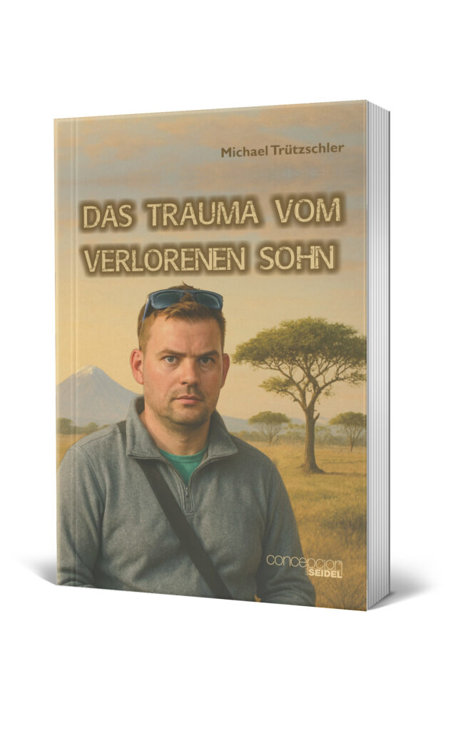 Das Trauma vom verlorenen Sohn – concepcion SEIDEL OHG